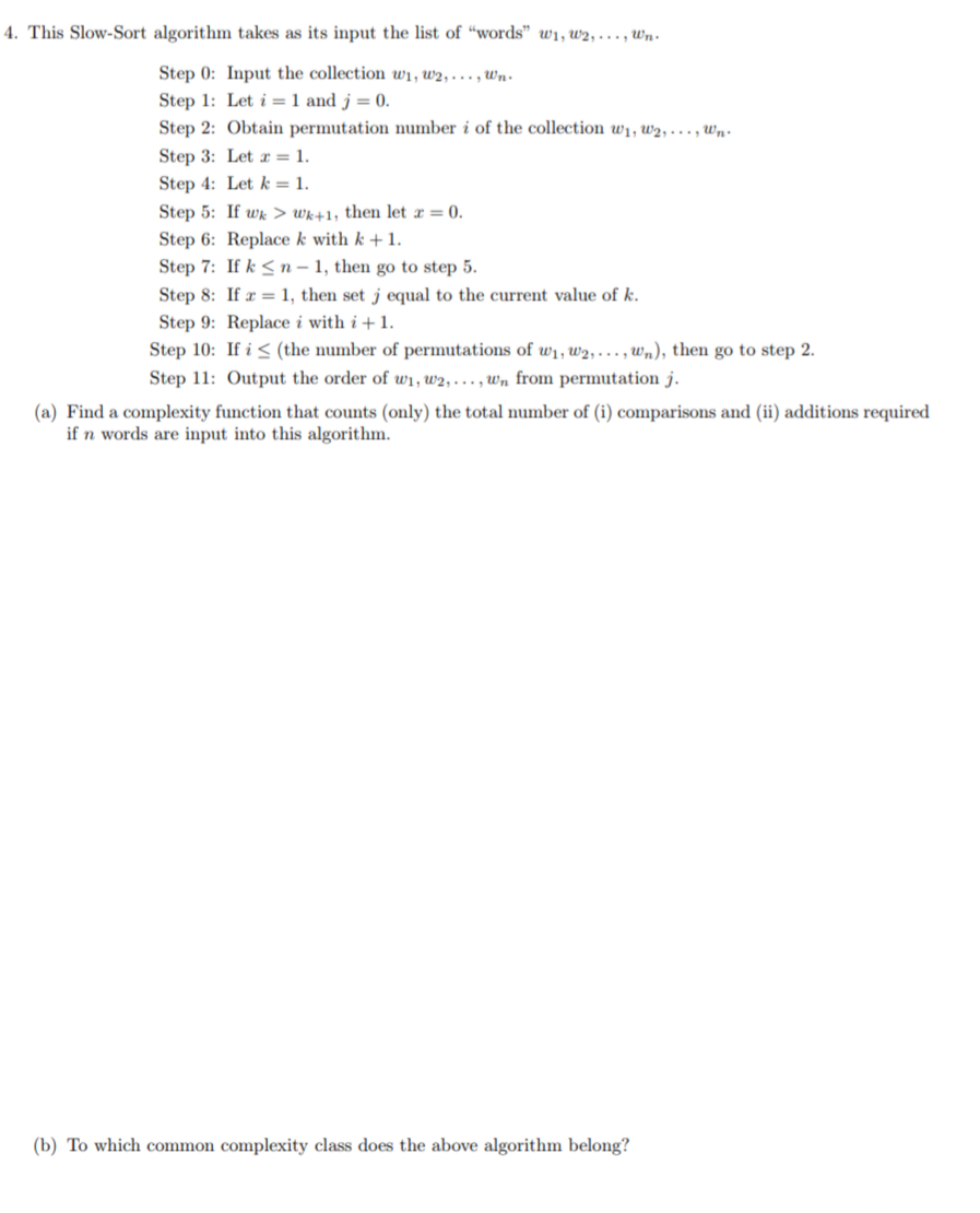 Solved 4. This Slow-Sort algorithm takes as its input the | Chegg.com