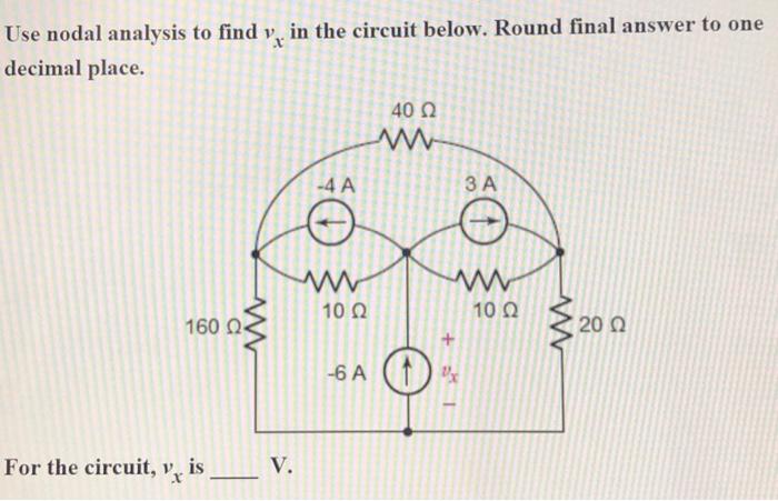 Solved Use nodal analysis to find vx in the circuit below. | Chegg.com