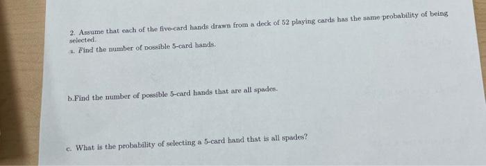 Solved 2. AEsume that each of the five-card hands drawn from | Chegg.com