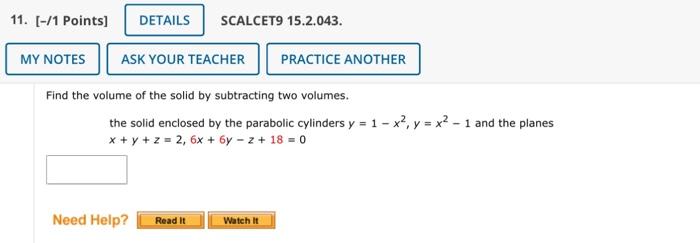Solved Find the volume of the solid by subtracting two | Chegg.com