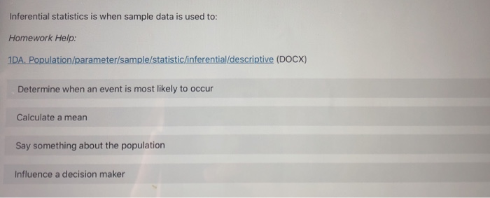 Solved Inferential statistics is when sample data is used | Chegg.com
