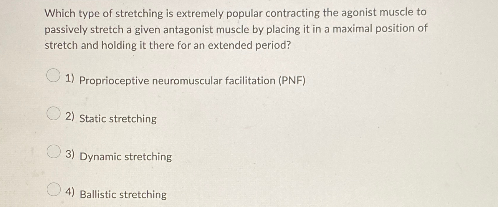 Solved Which type of stretching is extremely popular | Chegg.com