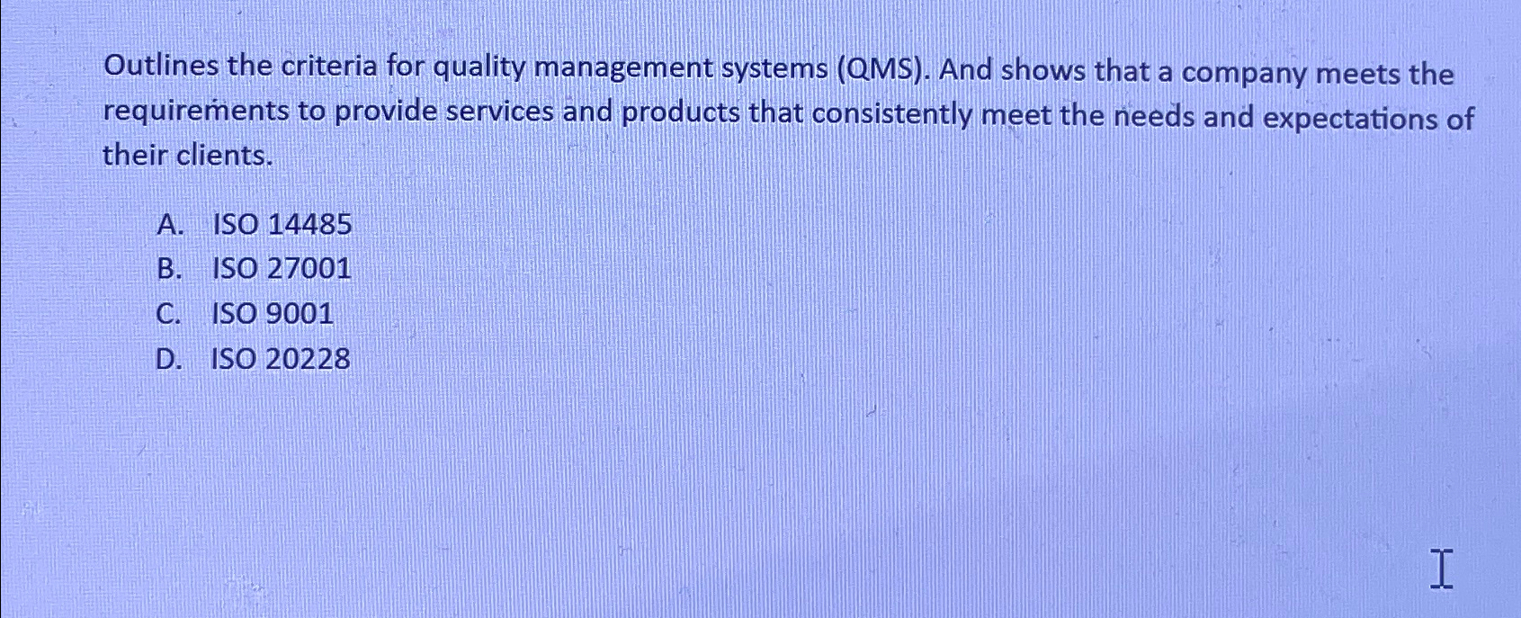 Solved Outlines the criteria for quality management systems | Chegg.com