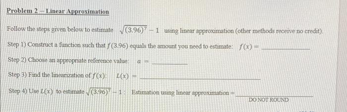 Solved Problem 2 - Linear Approximation Follow the steps | Chegg.com