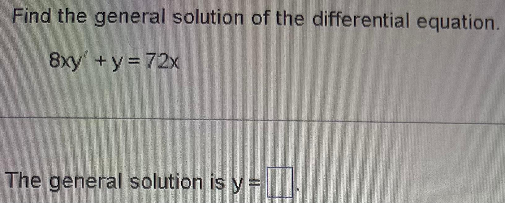 Solved Find the general solution of the differential | Chegg.com