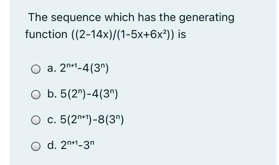 Solved The sequence which has the generating function | Chegg.com
