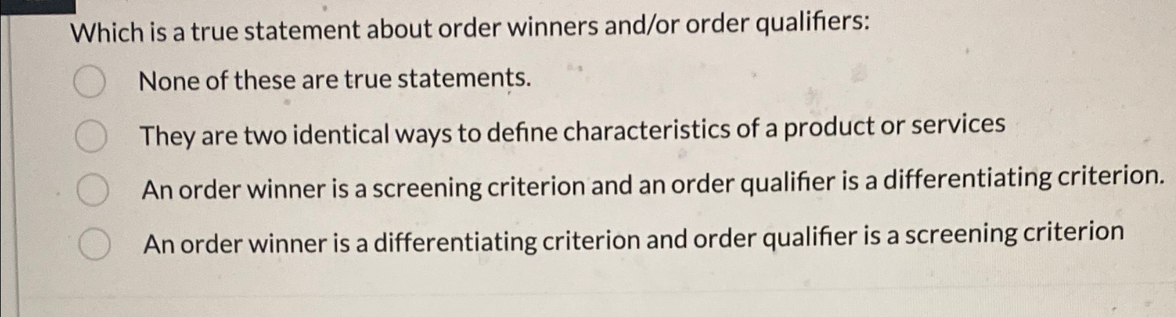 Solved Which is a true statement about order winners and/or | Chegg.com