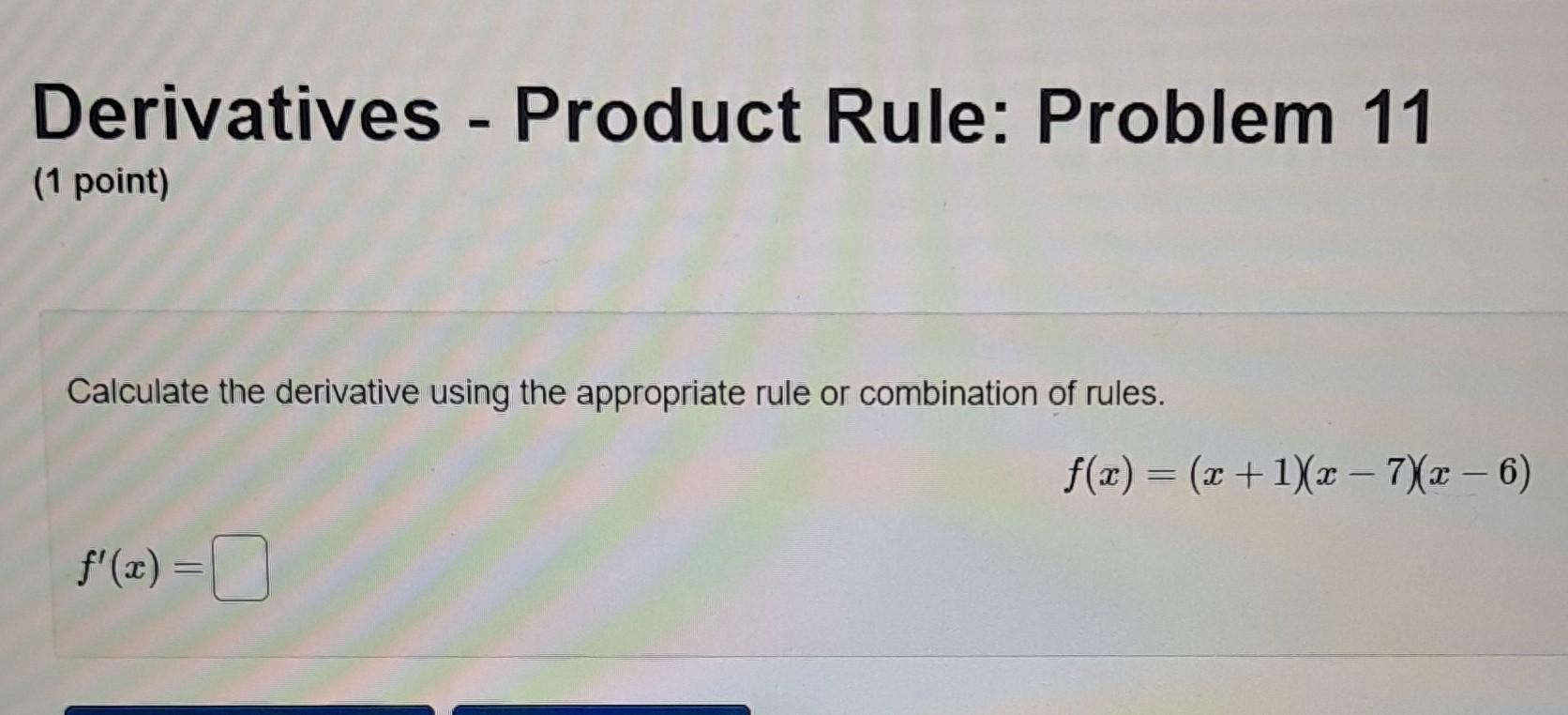 Solved Derivatives - Product Rule: Problem 11 (1 point) - | Chegg.com