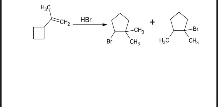 Solved H3C -CH2 HBr + ܗܐܐ -CH3 -Br Br CH3 H2C CH3 | Chegg.com