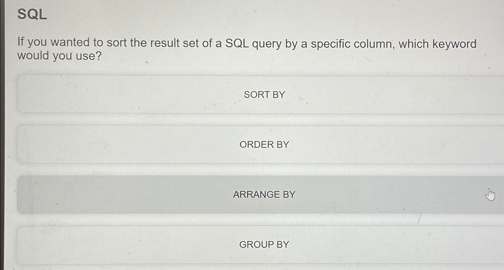 Solved SQLIf you wanted to sort the result set of a SQL | Chegg.com