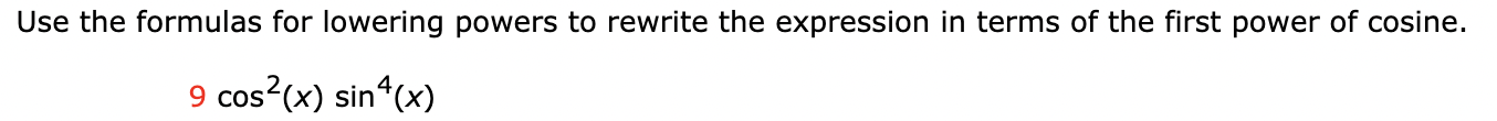 Solved Use the formulas for lowering powers to rewrite the | Chegg.com