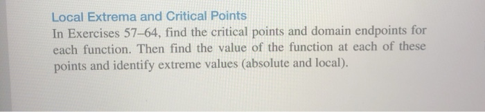 Solved Local Extrema and Critical Points In Exercises 57–64, | Chegg.com