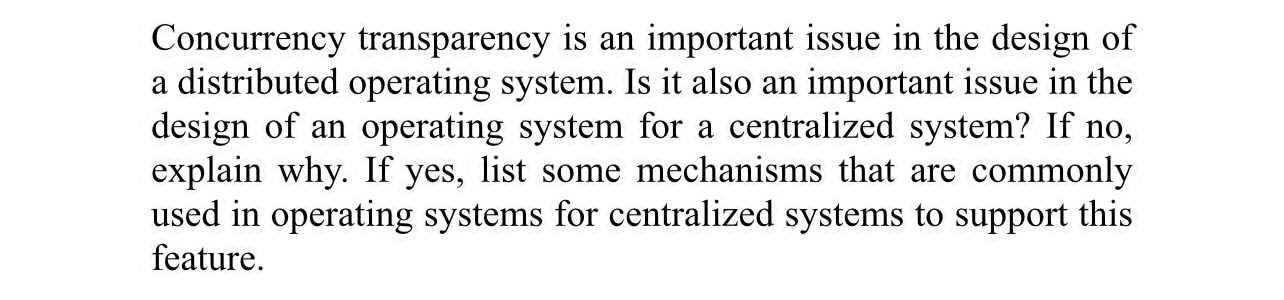Solved Concurrency transparency is an important issue in the | Chegg.com
