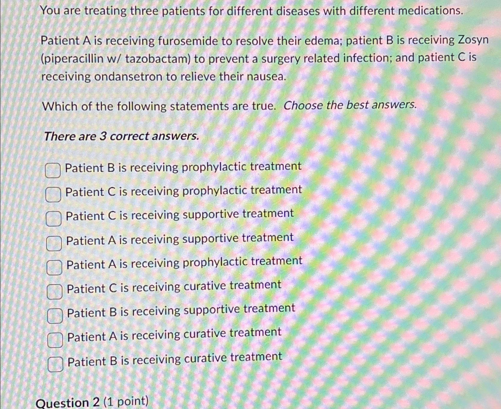 Solved You are treating three patients for different | Chegg.com