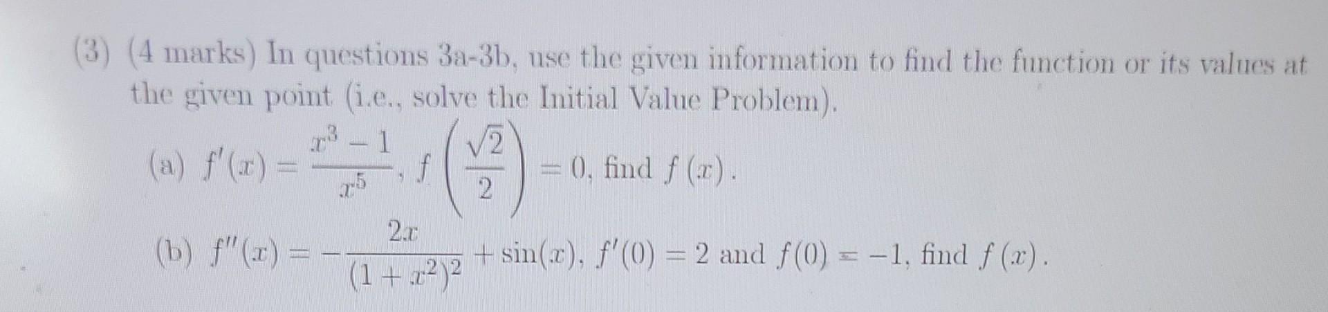 Solved (3) (4 marks) In questions 3a-3b, use the given | Chegg.com