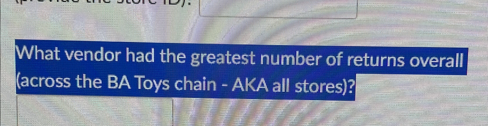 Solved What vendor had the greatest number of returns | Chegg.com
