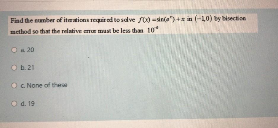 Solved Find the number of iterations required to solve | Chegg.com