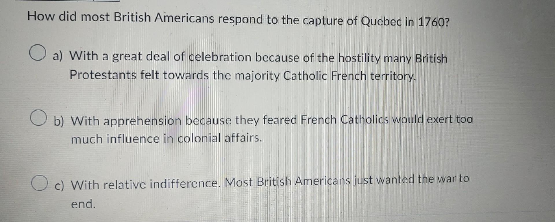 How did most British Americans respond to the capture | Chegg.com
