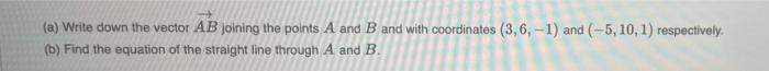 Solved A Write Down The Vector Ab Joining The Points A And Chegg