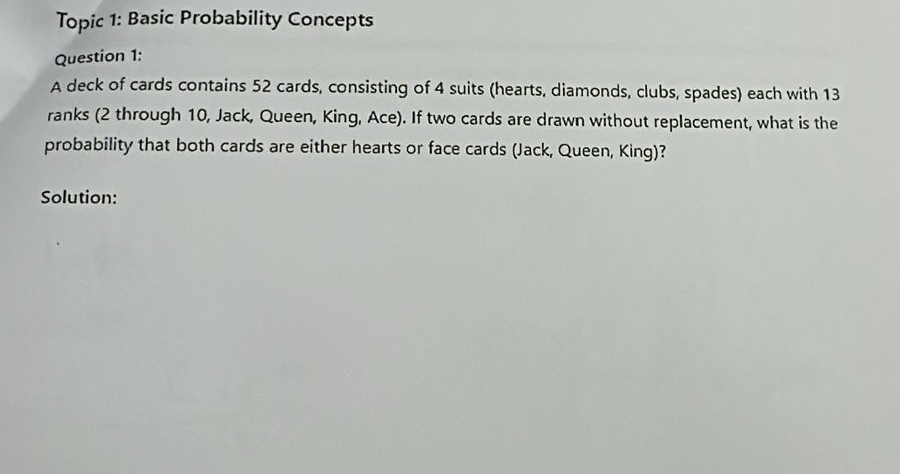 Solved Topic 1: Basic Probability ConceptsQuestion 1:A deck | Chegg.com