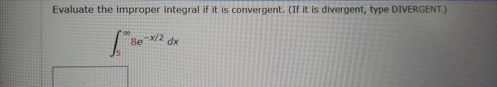Solved Evaluate the improper integral if it is convergent. | Chegg.com