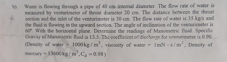 Solved b) ﻿Water is flowing through a pipe of 40cm ﻿internal | Chegg.com