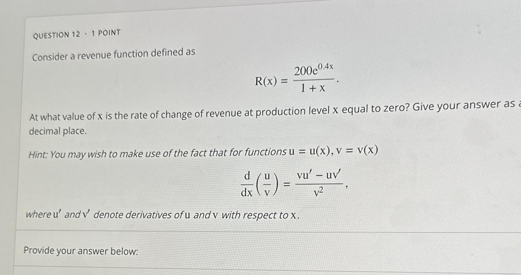 Solved QUESTION 12 - 1 POINTConsider a revenue function | Chegg.com Solved QUESTION 12 - 1 POINTConsider a revenue function | Chegg.com