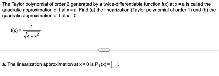Solved The Taylor polynomial of order 2 generated by a | Chegg.com