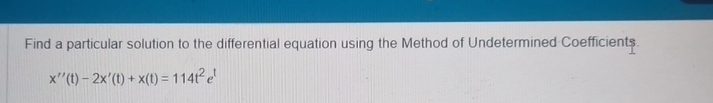 Solved Find a particular solution to the differential | Chegg.com