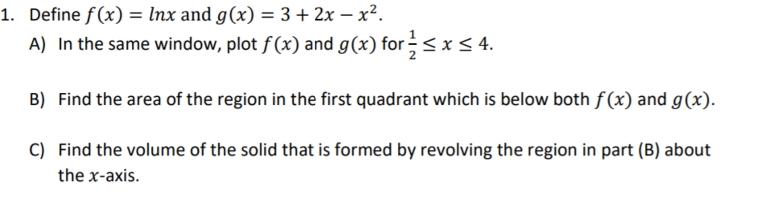 Solved Define f(x)=lnx ﻿and g(x)=3+2x-x2.A) ﻿In the same | Chegg.com