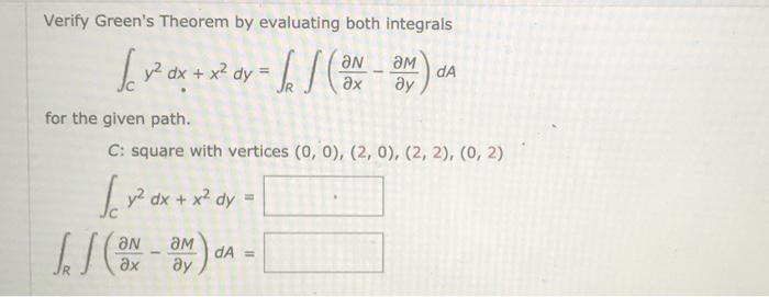 Solved Verify Green's Theorem by evaluating both integrals | Chegg.com