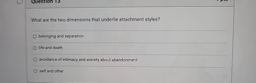 Solved What are the two dimensions that underlie attachment | Chegg.com