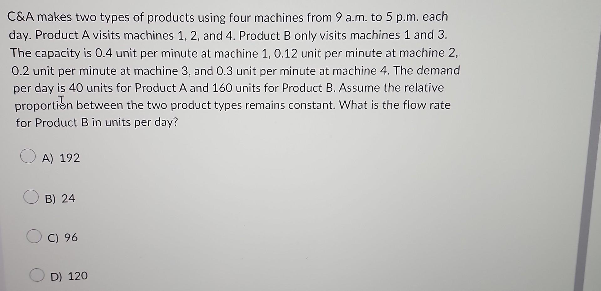 Solved C\&A makes two types of products using four machines | Chegg.com