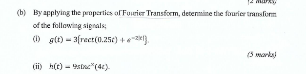 Solved (b) By applying the properties of Fourier Transform, | Chegg.com Solved (b) By applying the properties of Fourier Transform, | Chegg.com
