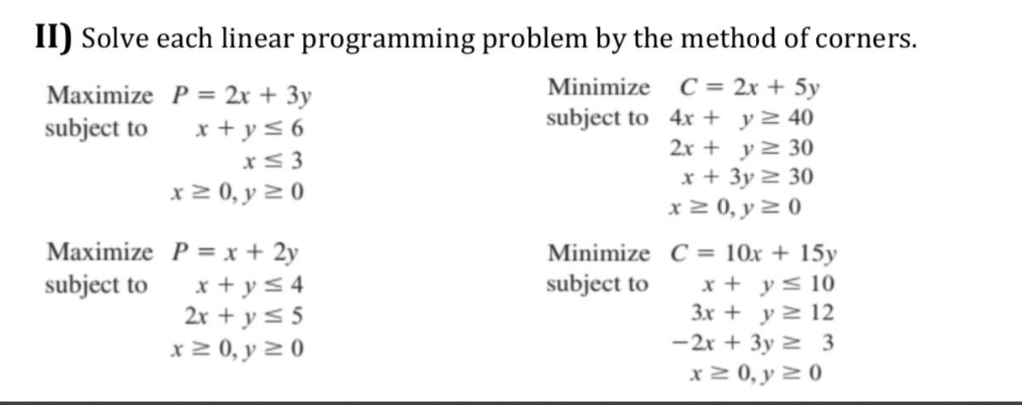 Solved II) ﻿Solve each linear programming problem by the | Chegg.com