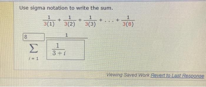 Solved Use sigma notation to write the sum. 1 1 1 3(1) + | Chegg.com