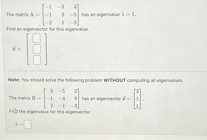 Solved The matrix A=⎣⎡−1−1−2−3314−5−3⎦⎤ has an eigenvalue | Chegg.com