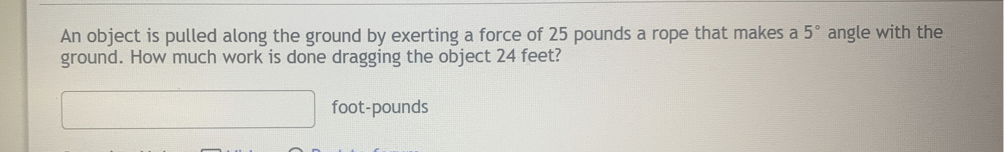 Solved An object is pulled along the ground by exerting a | Chegg.com