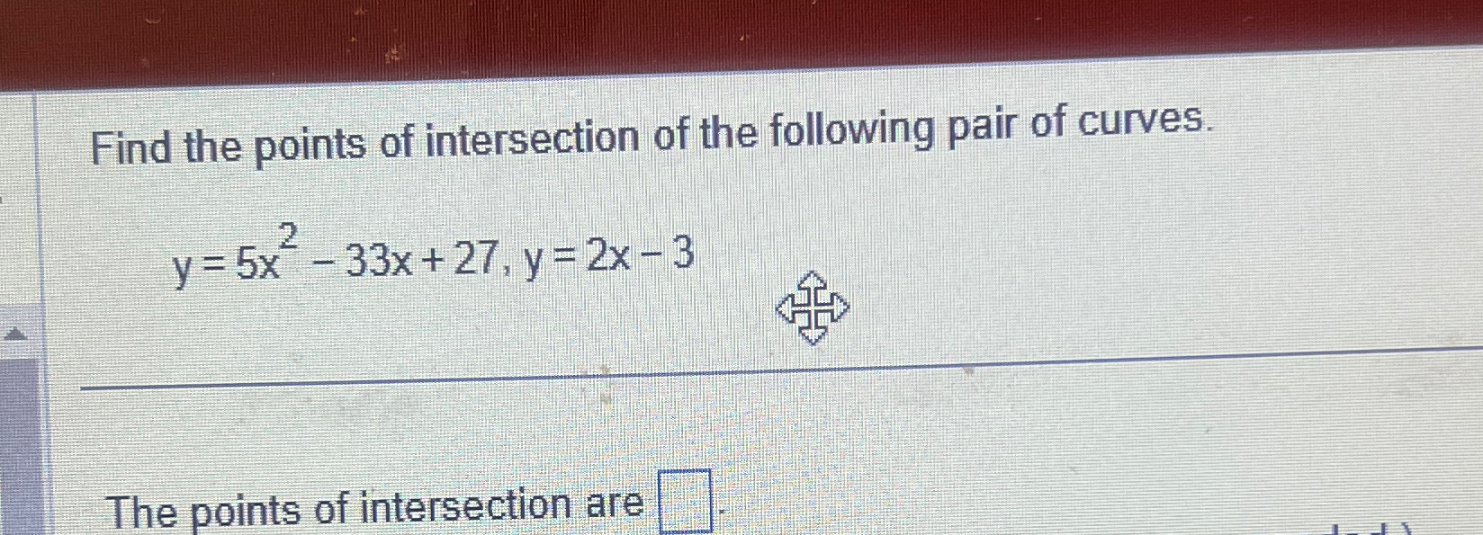 Solved Find the points of intersection of the following pair | Chegg.com
