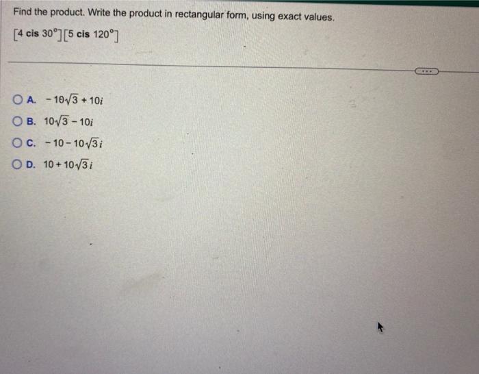 Solved Find the product. Write the product in rectangular | Chegg.com