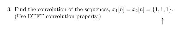 Solved 3. Find the convolution of the sequences, | Chegg.com