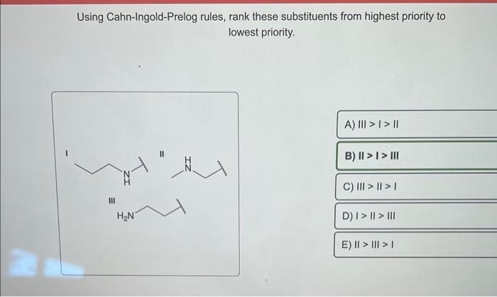 Solved Using Cahn-Ingold-Prelog rules, rank these | Chegg.com