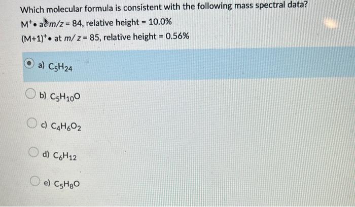 Solved Which molecular formula is consistent with the | Chegg.com