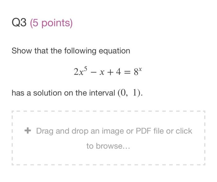 Solved Q3 (5 points) Show that the following equation 2x5 – | Chegg.com