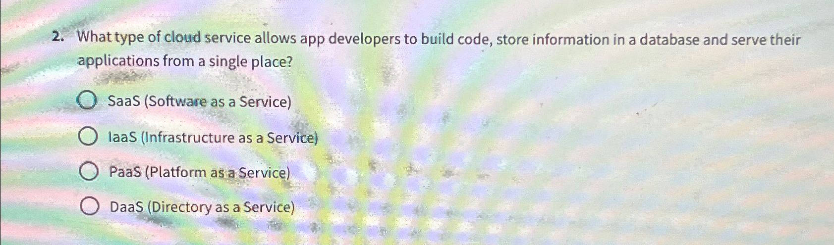 Solved What type of cloud service allows app developers to | Chegg.com