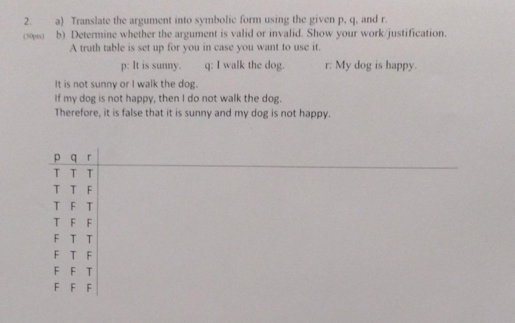 Solved a) Translate the argument into symbolic form using | Chegg.com