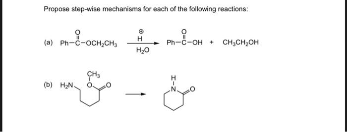 Solved Propose step-wise mechanisms for each of the | Chegg.com