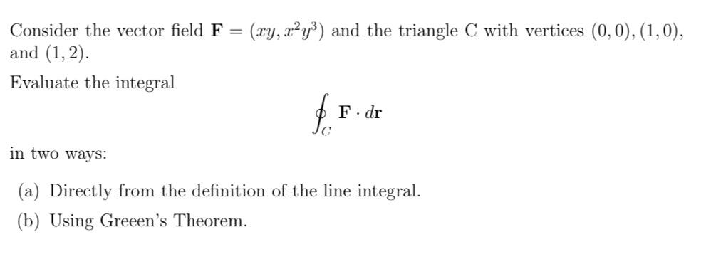 Solved Consider the vector field F=(xy,x2y3) ﻿and the | Chegg.com