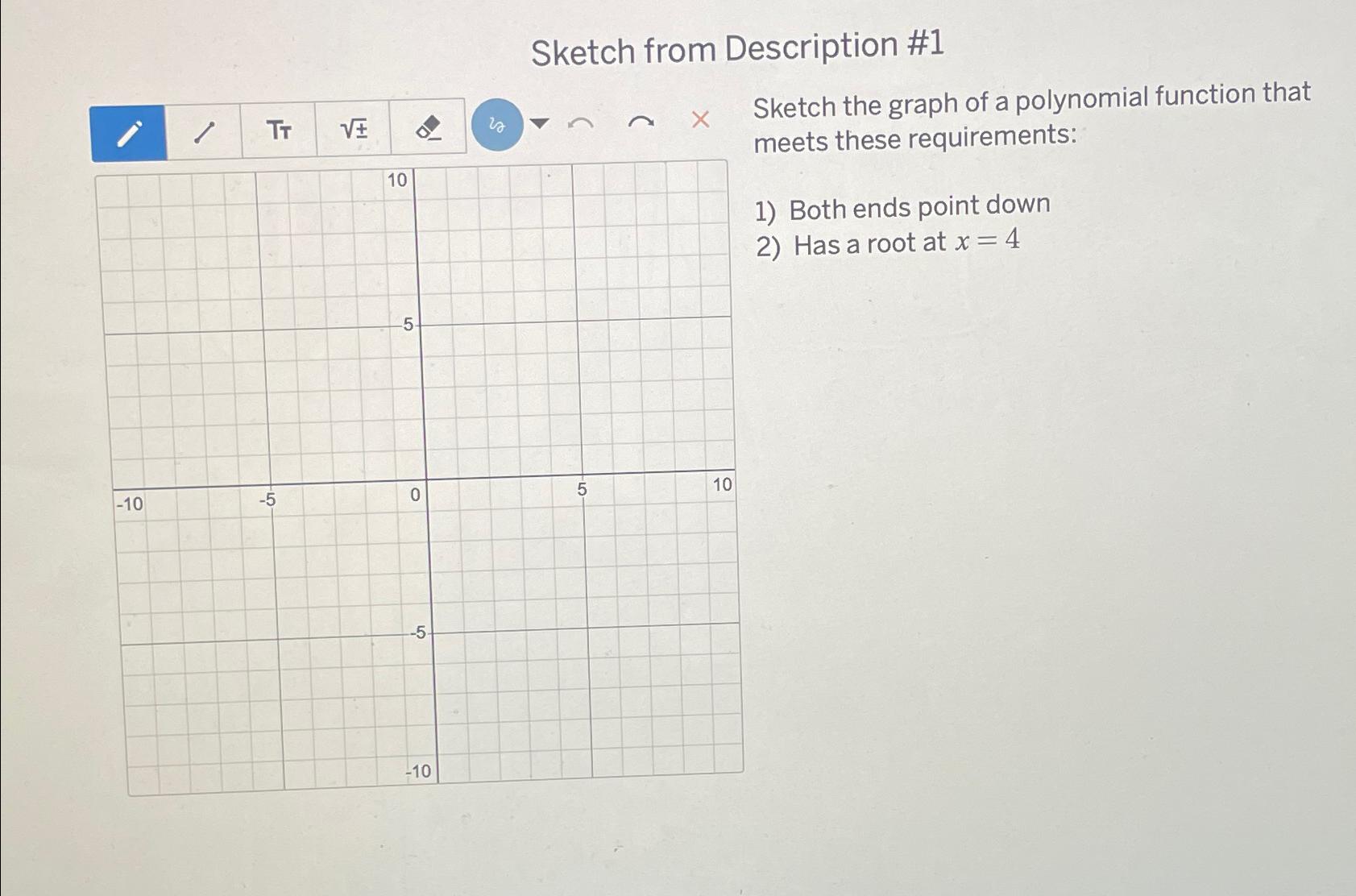 Solved Sketch from Description #1Sketch the graph of a | Chegg.com