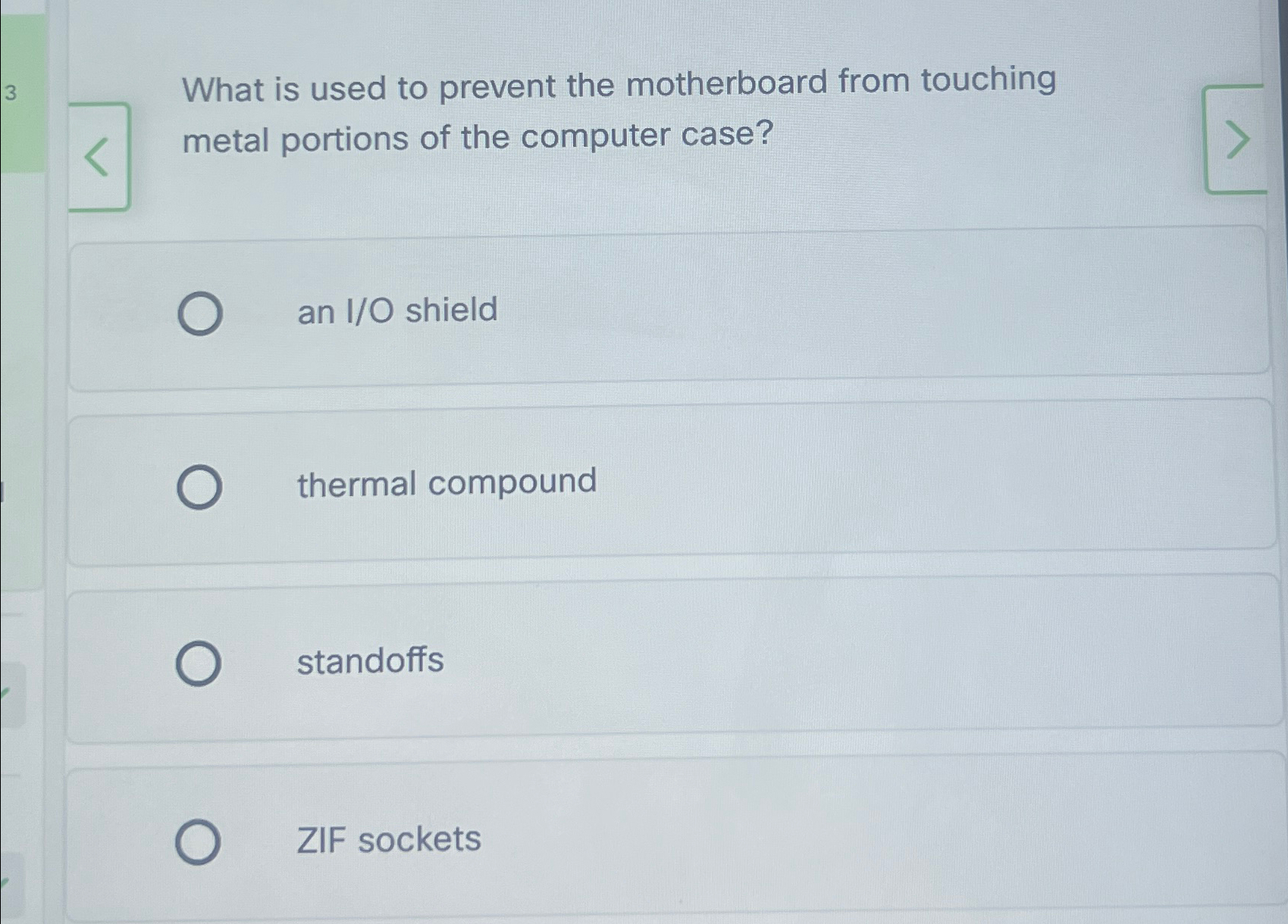 Solved What is used to prevent the motherboard from touching | Chegg.com